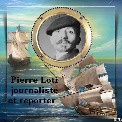 Pierre Loti journaliste , Pierre Loti écrivain